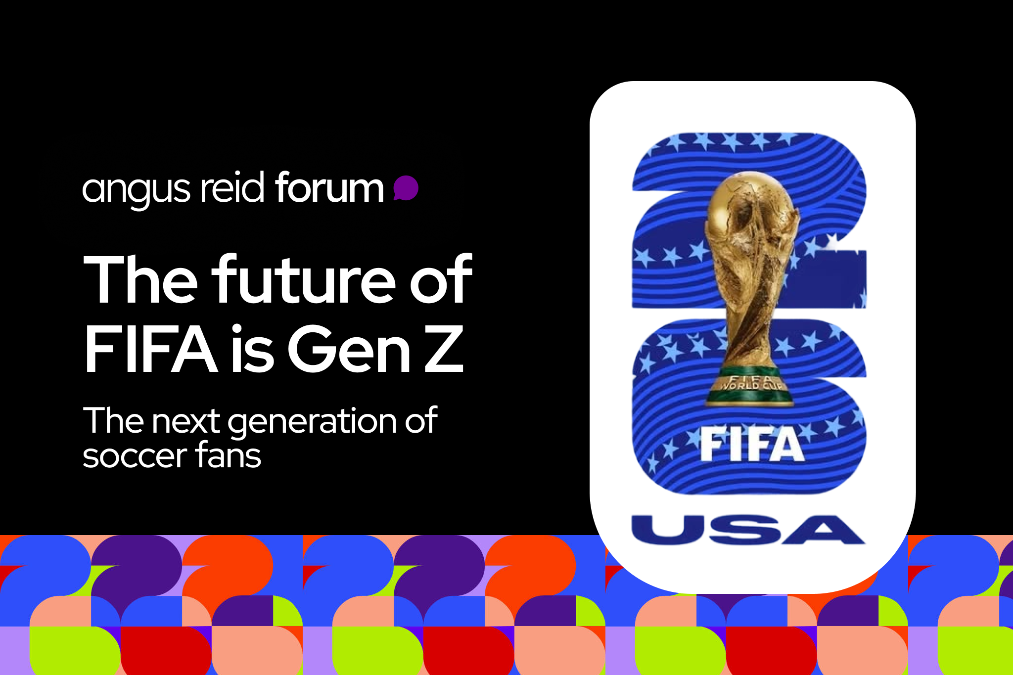 Gen Z Soccer Fans Are Reshaping the Future of FIFA | The Angus Reid ...